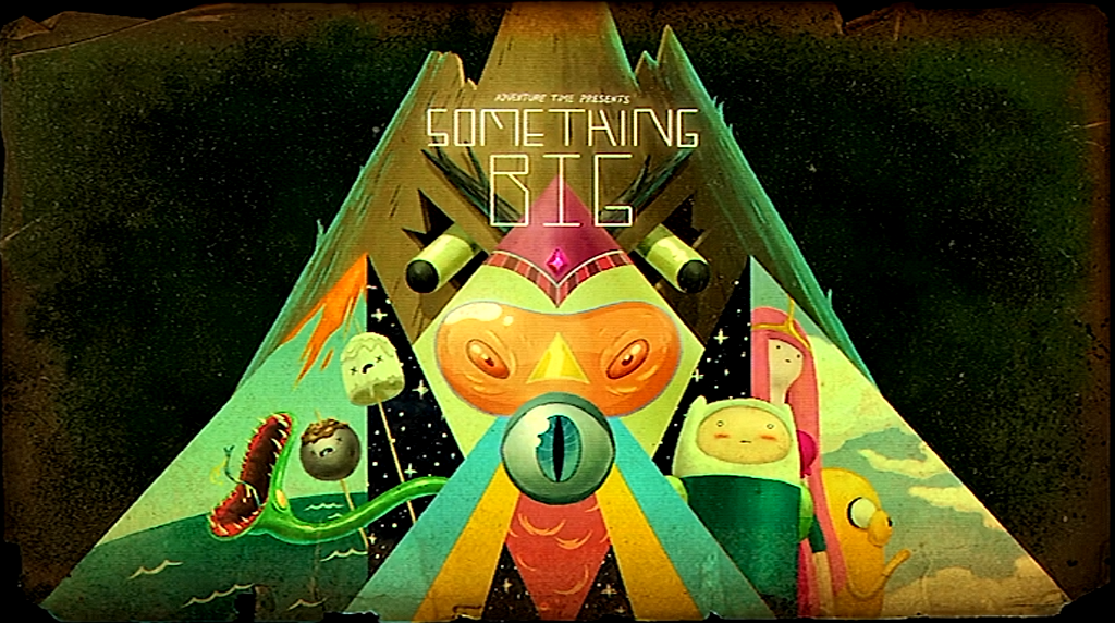 “Something Big” Review – Adventure Time Reviewed